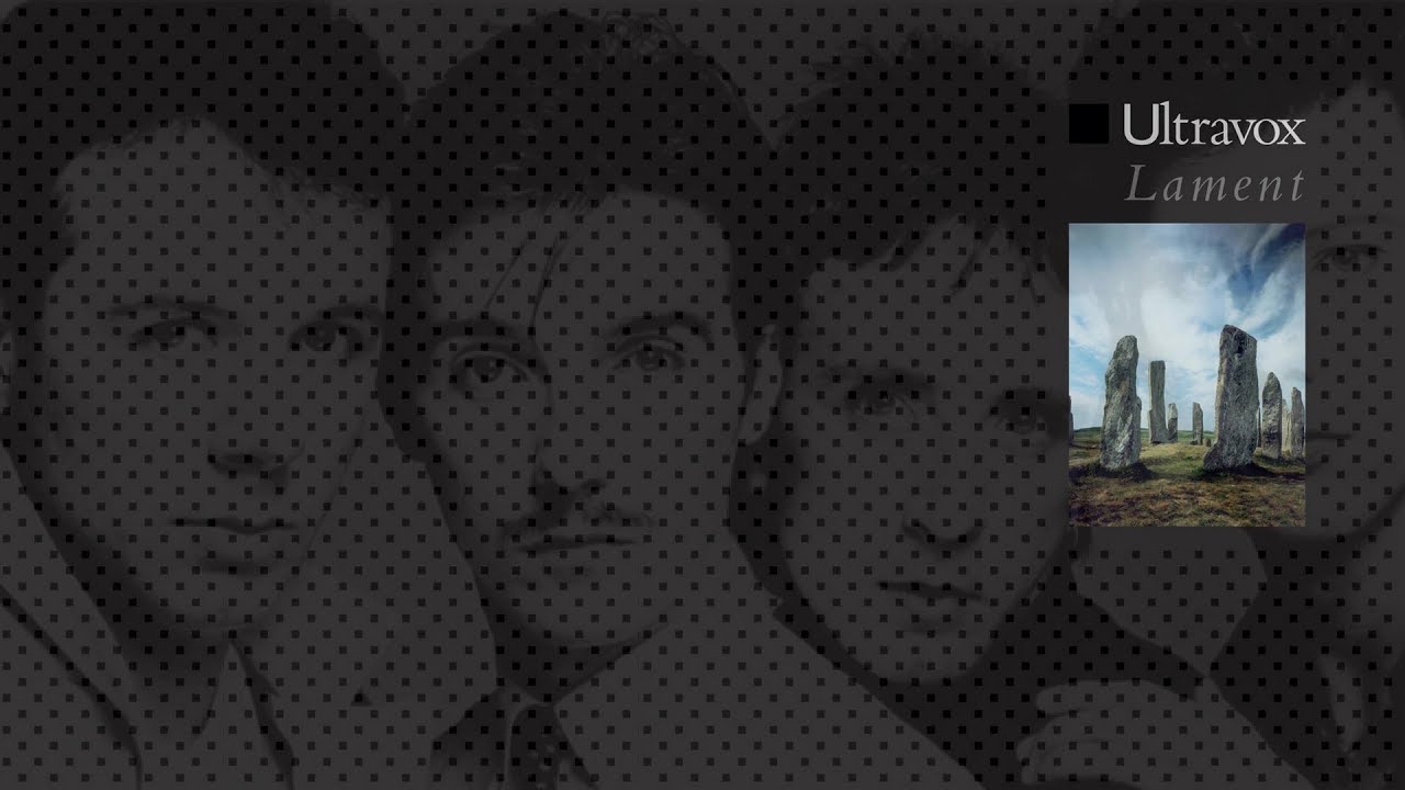 Ultravox / Lament 40th Anniversary & Una Edicion de 1984 Alucinante ...