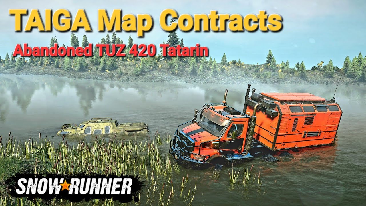 SnowRunner: TAIGA Map Contracts - Abandoned TUZ 420 Tatarin - YouTube
