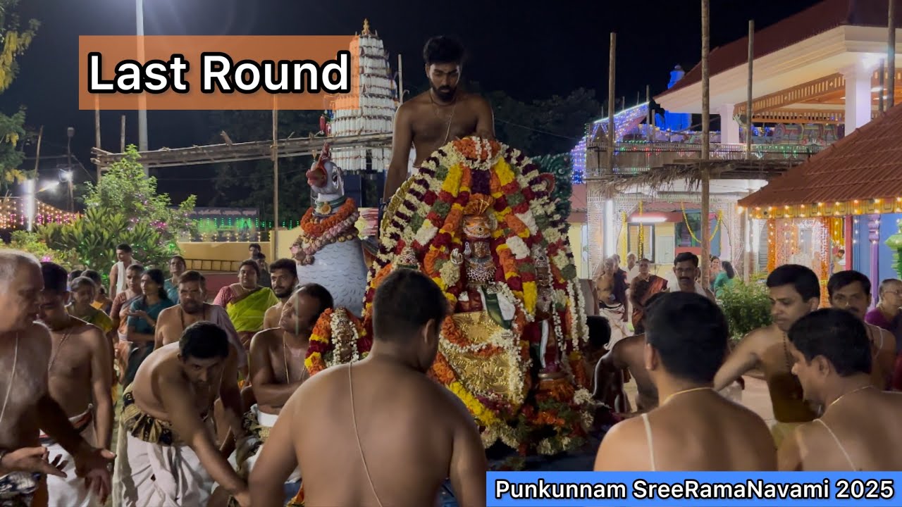 Last Round | Punkunnam SreeRamaNavami 2025 | HARISH G - YouTube