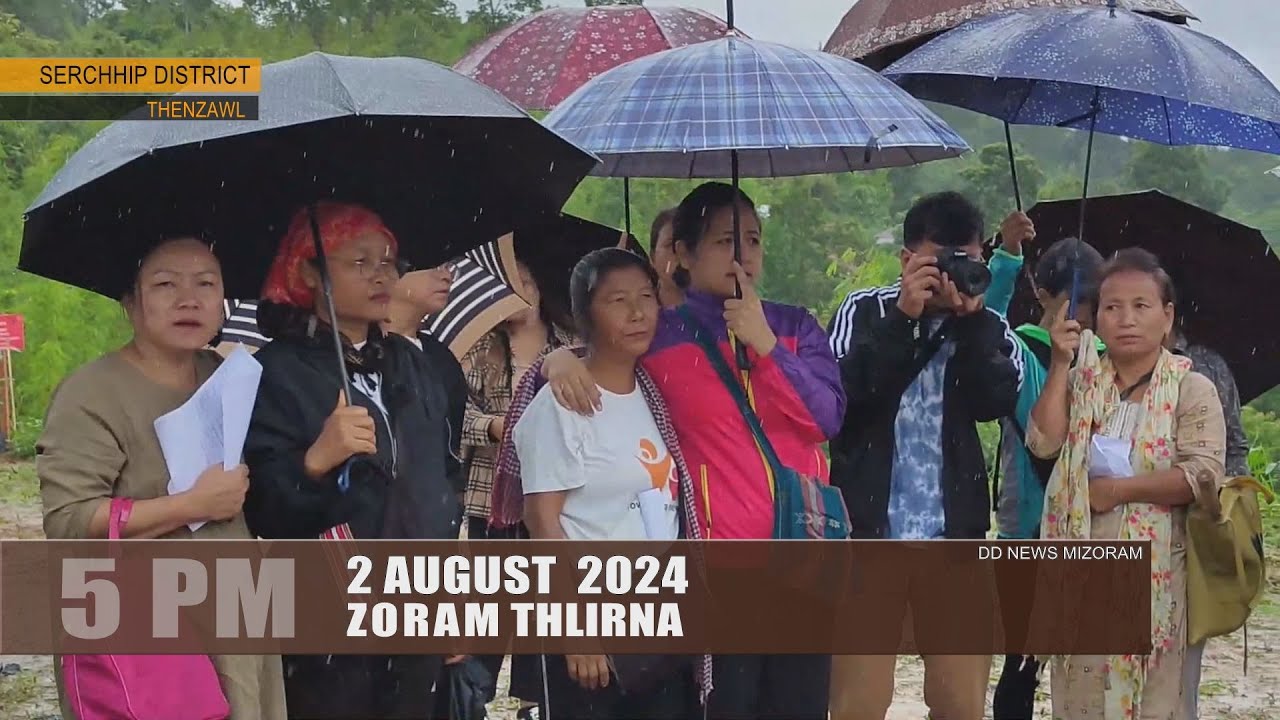 DD News Mizoram - Zoram Thlirna | 2 August 2024 | 5 PM - YouTube