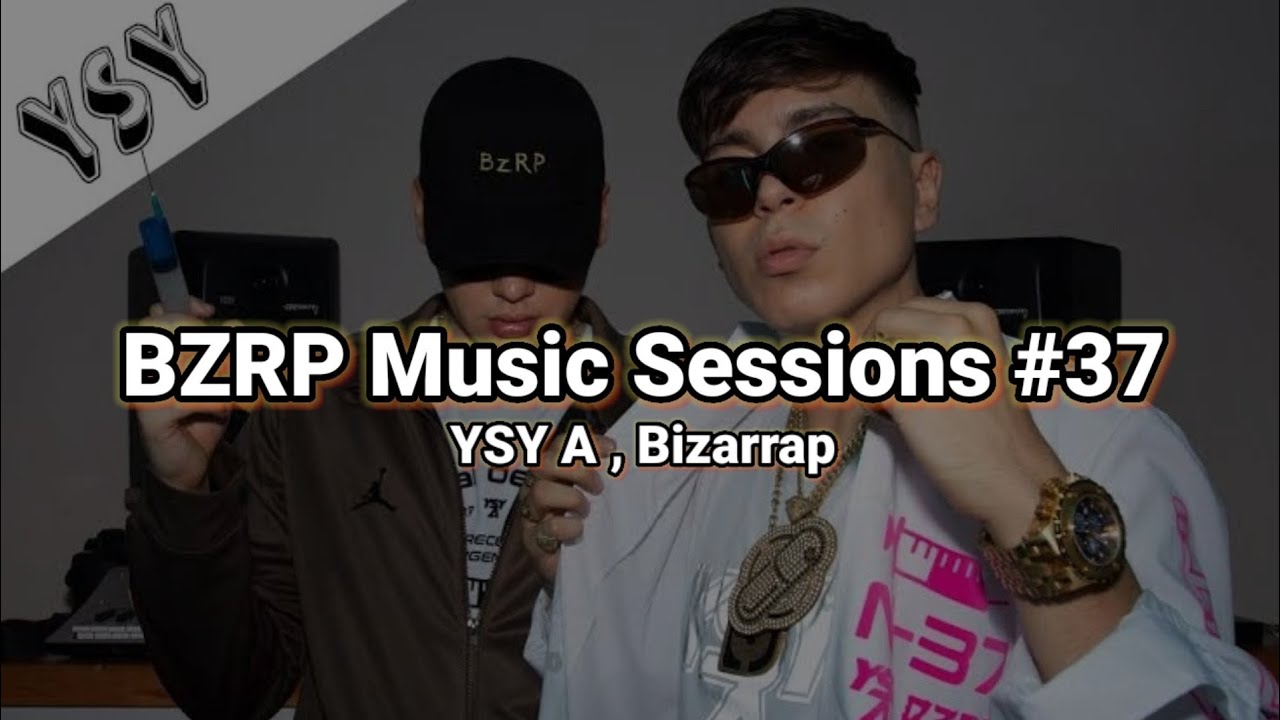 YSY A || BZRP Music Sessions #37 (Lyric Video) | Emix - YouTube Music