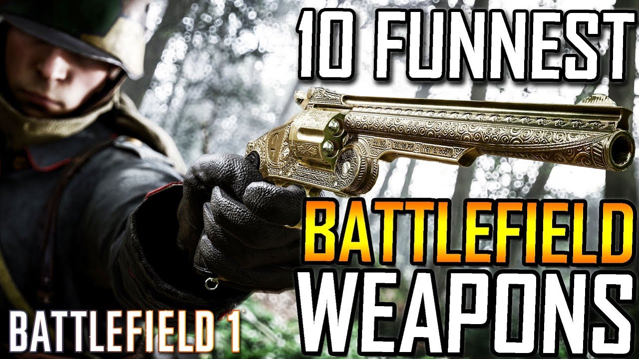 THE 10 MOST FUN GUNS TO USE IN BATTLEFIELD 1! - YouTube