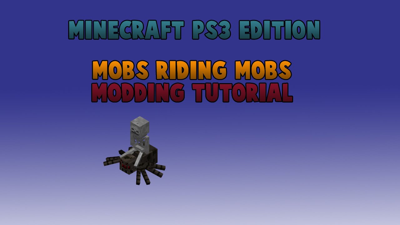 Minecraft PS3 Edition Modding Tutorial "Mobs Riding Mobs" - YouTube