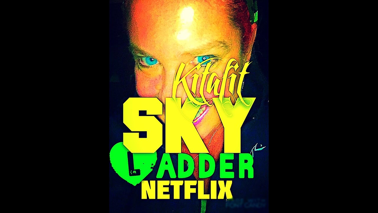 Sky Ladder Netflix Review |Kitafit - YouTube