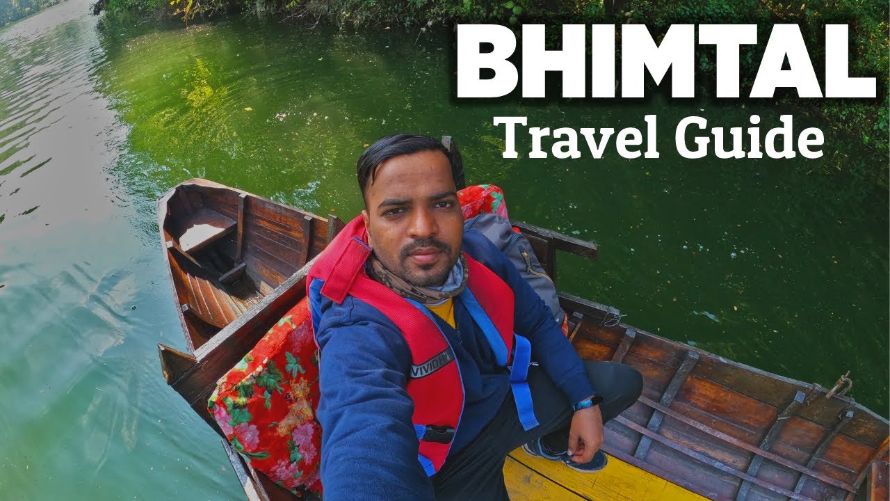 BHIMTAL Tourist Places | Bhimtal Tour Plan & Budget | Sattal Lake ...