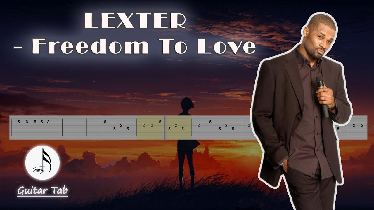 LEXTER - Freedom To Love (Guitar Tab) - YouTube