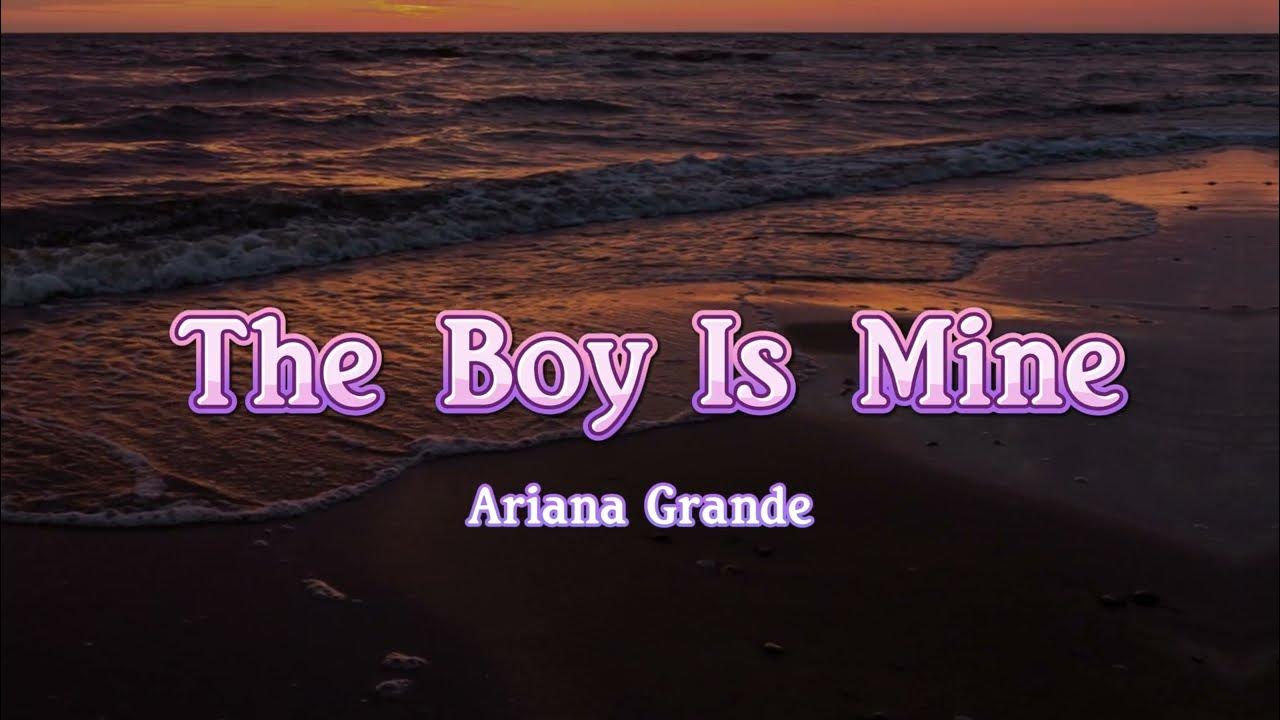 Ariana Grande - the boy is mine (Lyrics) - YouTube