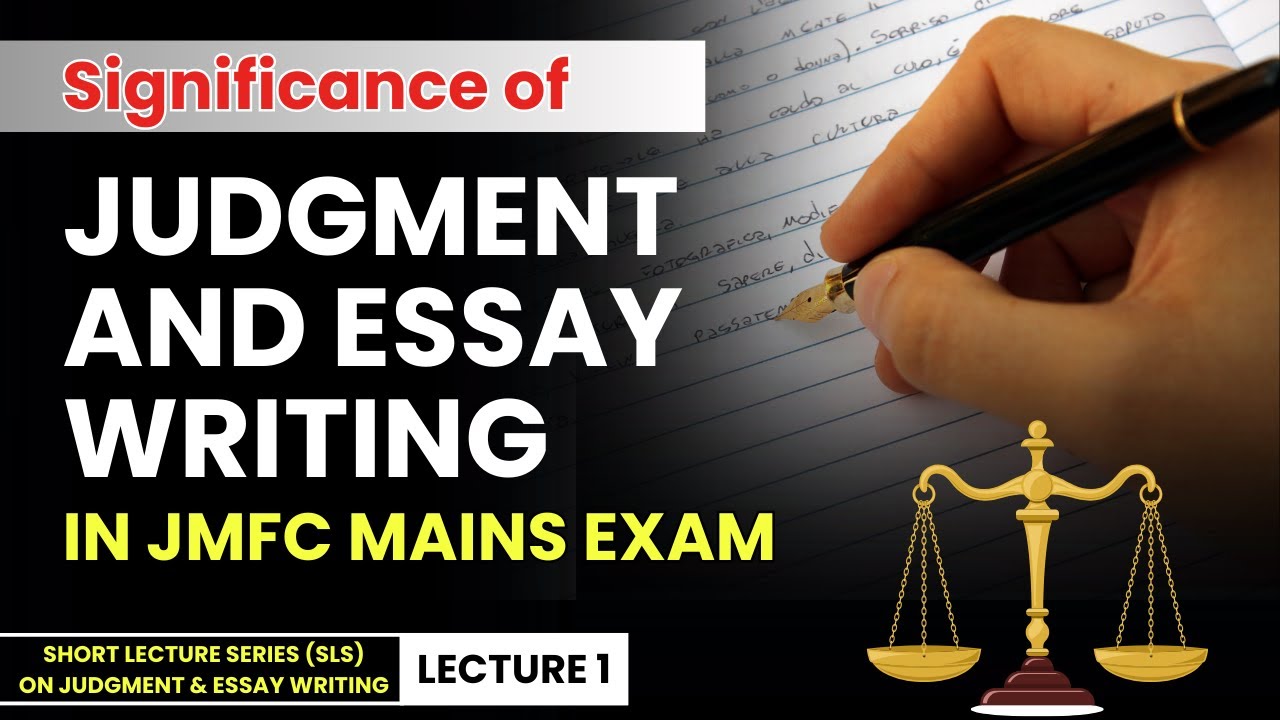 Significance of Judgment & Essay Writing in JMFC Mains Exam | by ...