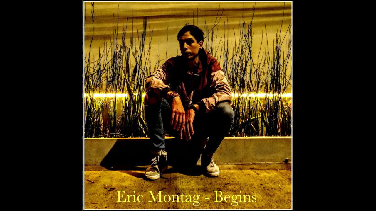 Eric Montag - Begins (full album) - YouTube
