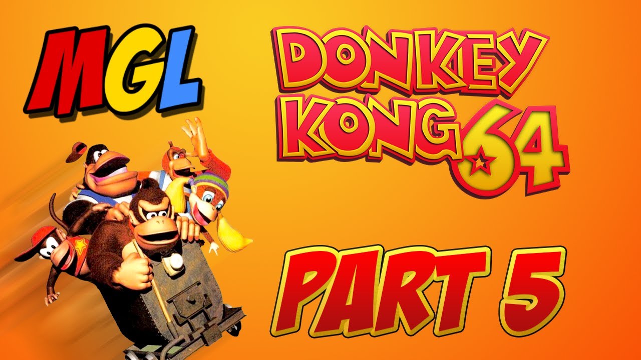MGL - Donkey Kong 64 pt. 5: To the Forest, with your Fun-Gi! - YouTube