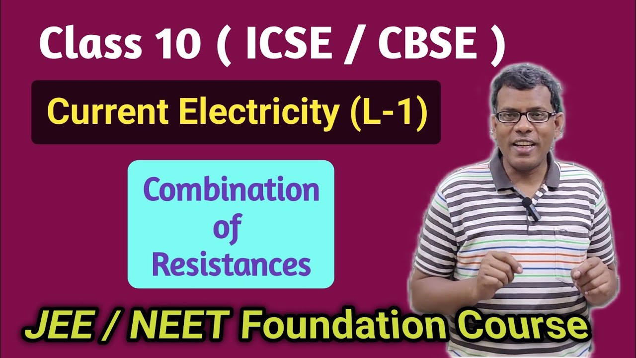 Series and Parallel Resistance Circuits (L-1) | Class 10 | ICSE | CBSE ...