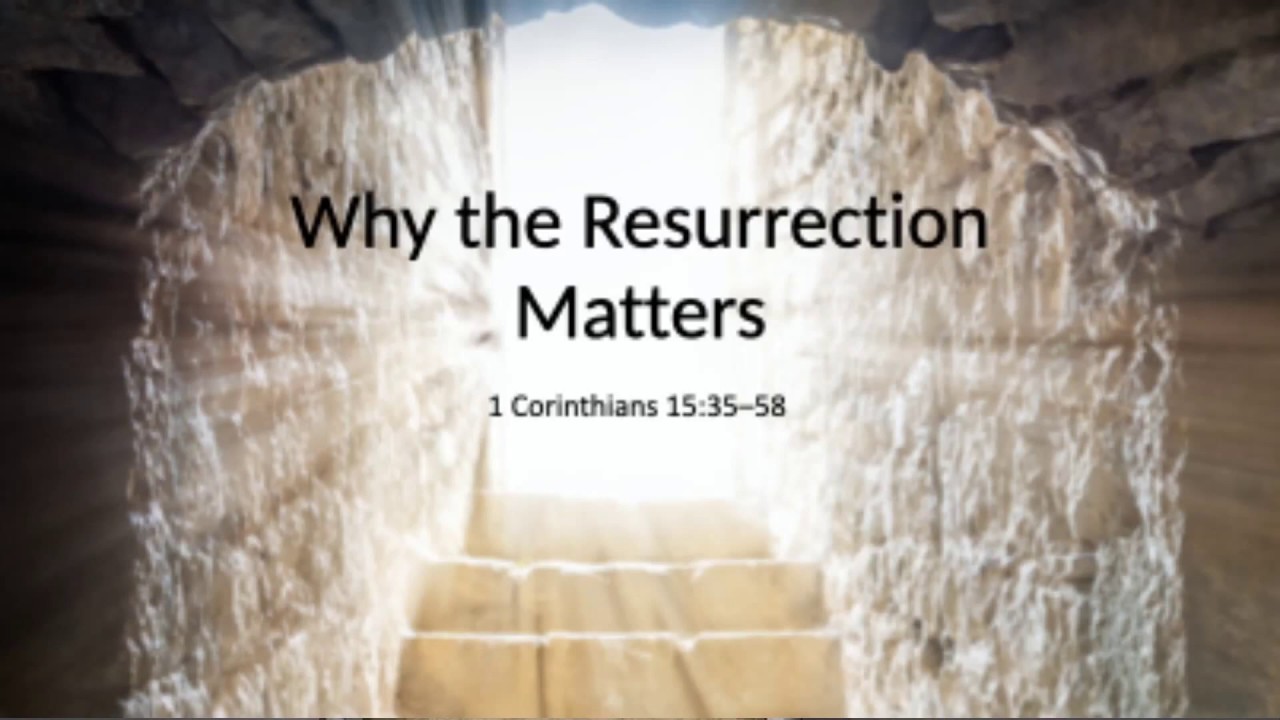 Why the Resurrection Matters (Easter Sunday 2020) - YouTube