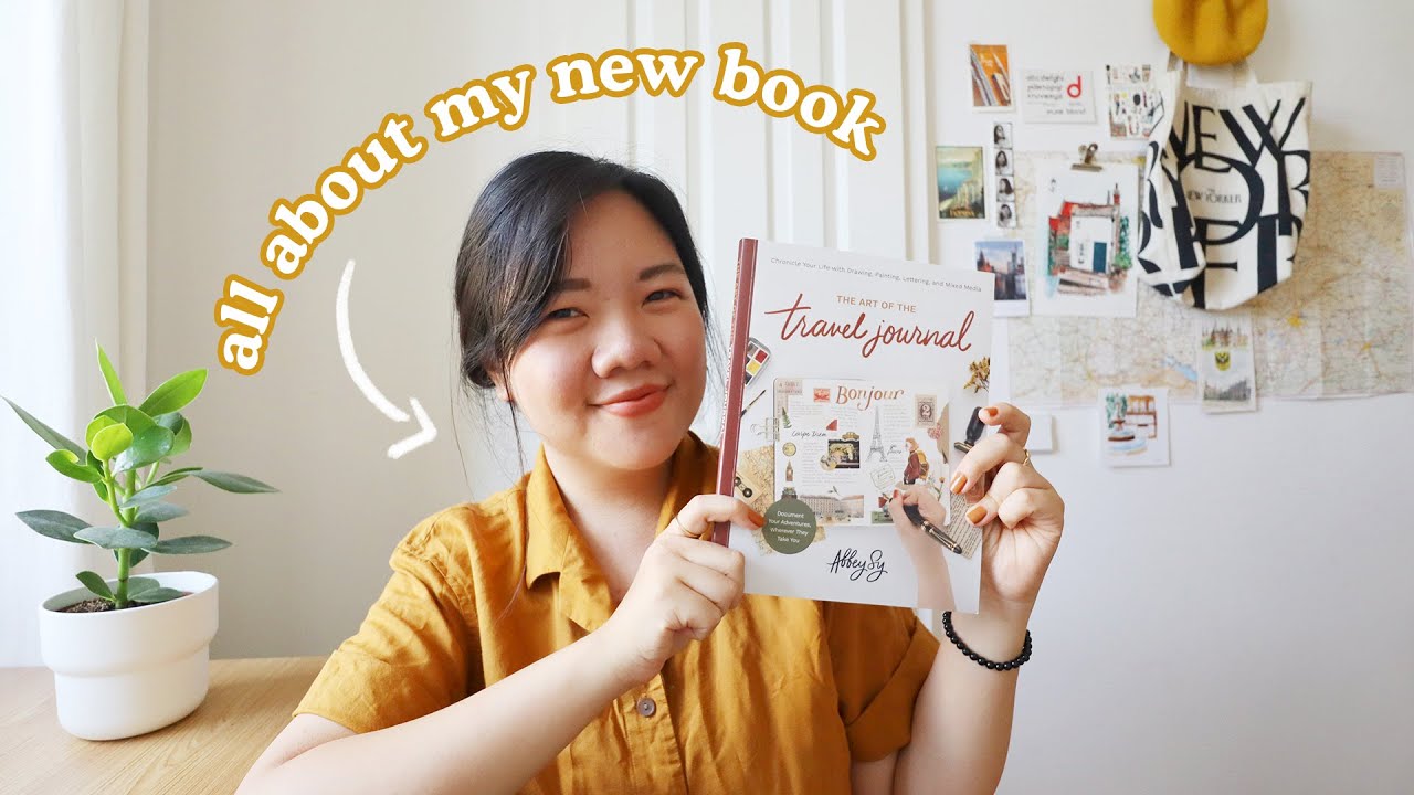 Inside My New Book 📕The Art of the Travel Journal | Abbey Sy - YouTube