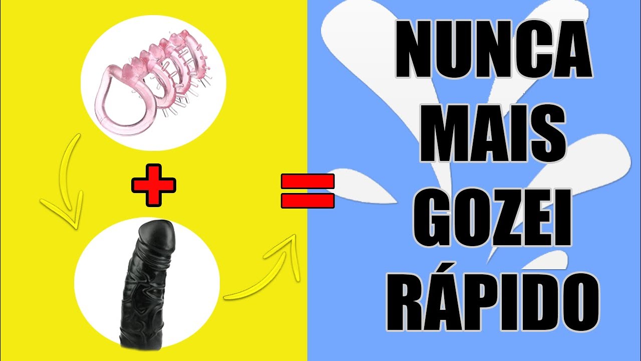 Usei Isso E Parei De Gozar RÁpido Damais Youtube