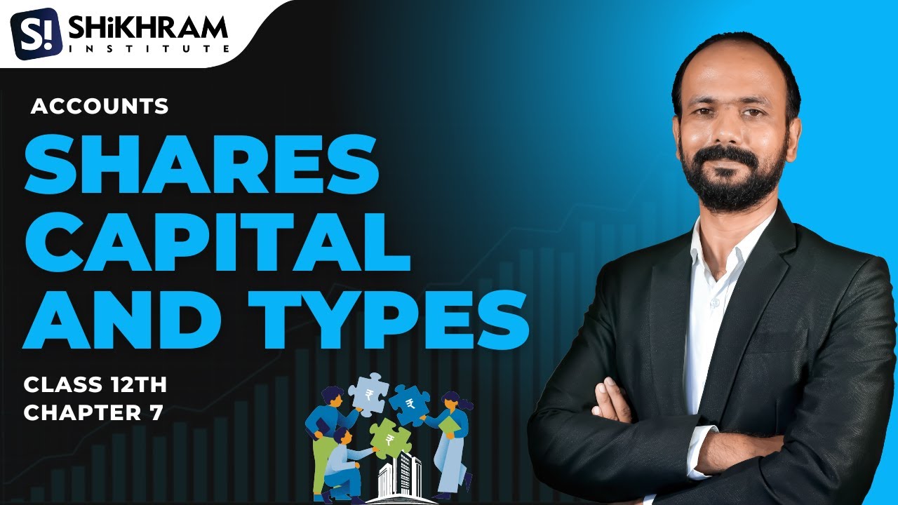What is Shares Capital | Types of Shares Capital fully explained |Accounts class 12th chapter 7 ...