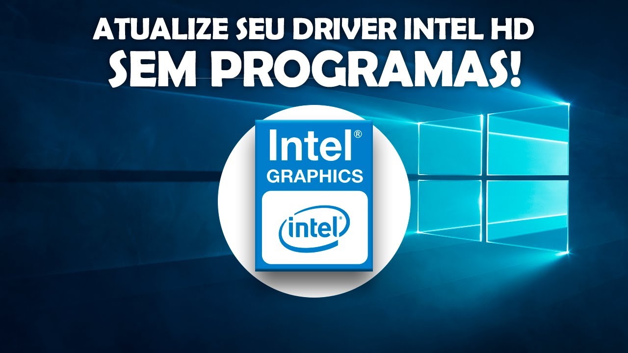 Como Atualizar o Driver Intel HD Graphics SEM PROGRAMAS - 2025 - YouTube