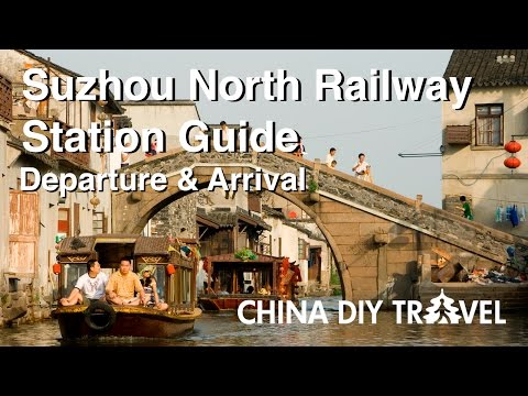 Suzhou North Railway Station Guide - departure and arrival