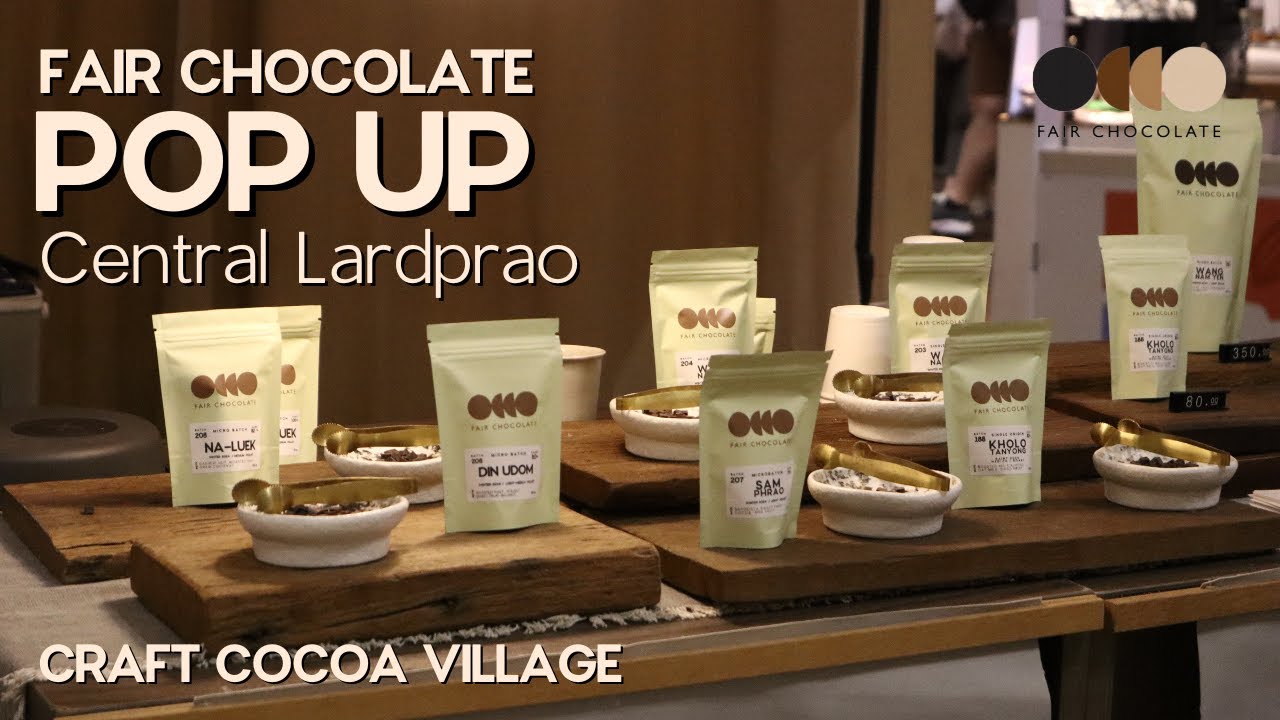 Fair chocolate Pop up at Central Lardprao , Bangkok , Thai chocolate ...
