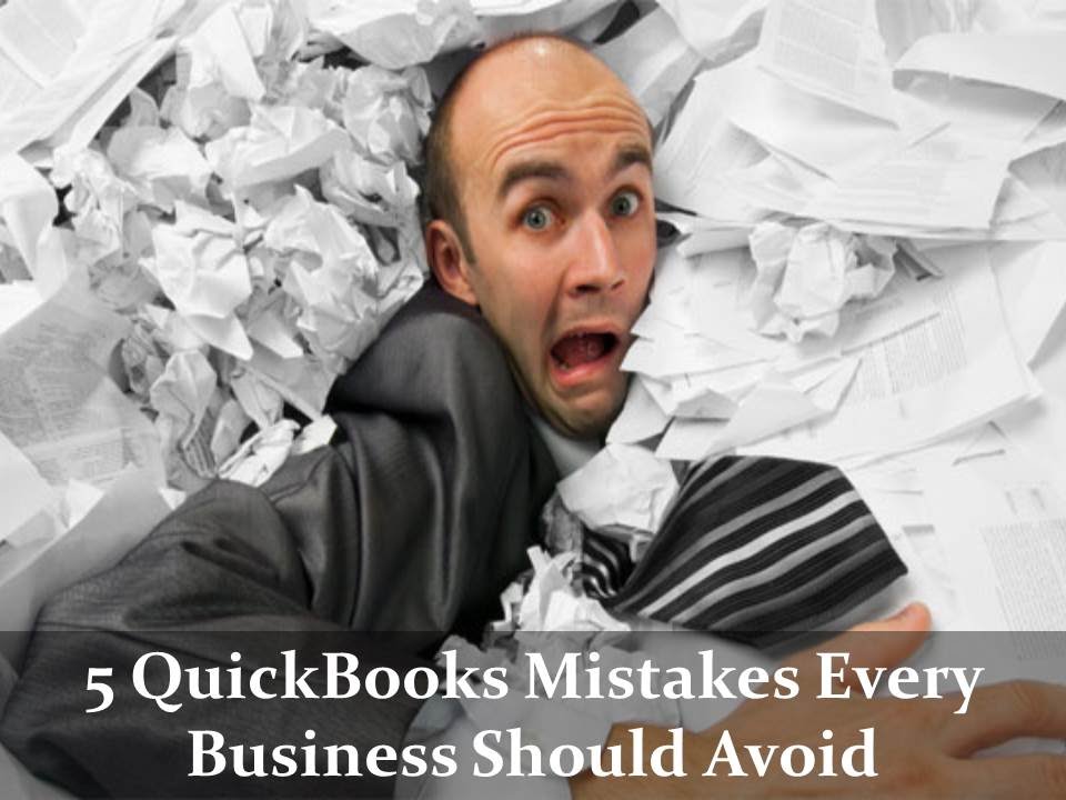 5 QuickBooks Mistakes Every Business Should Avoid - YouTube
