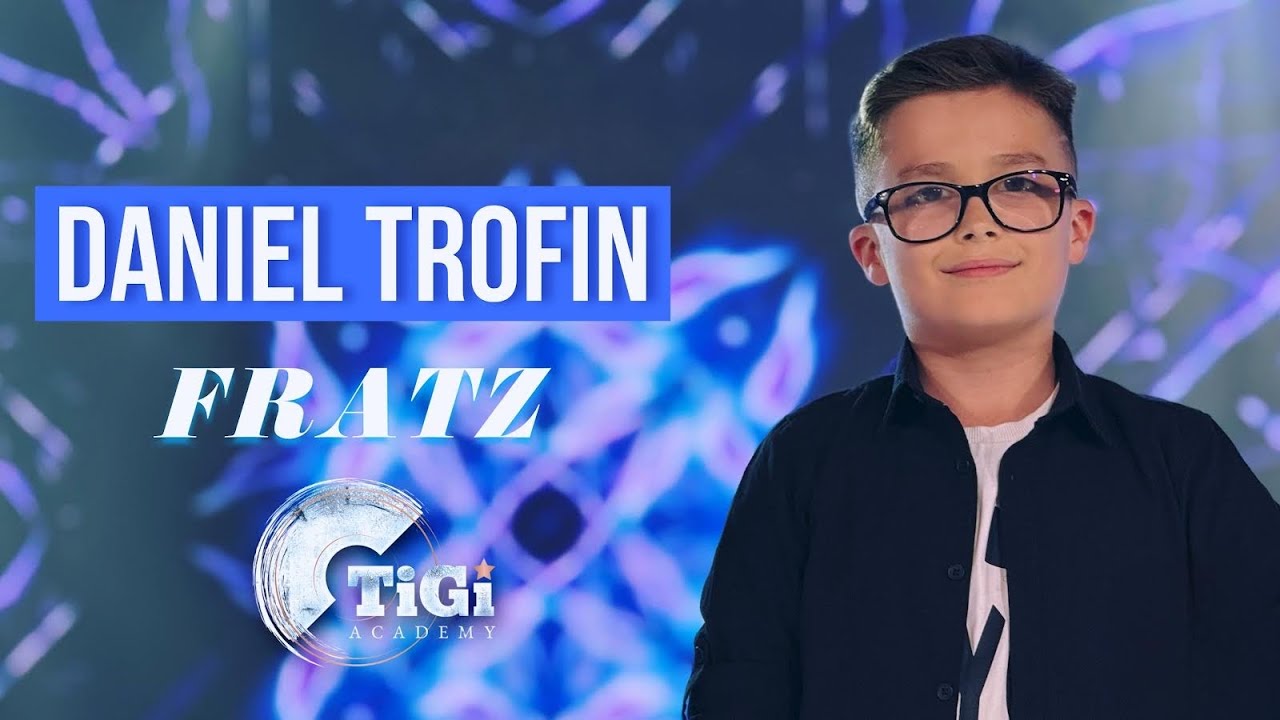 Daniel Trofin (TiGi Academy) - FRATZ - YouTube