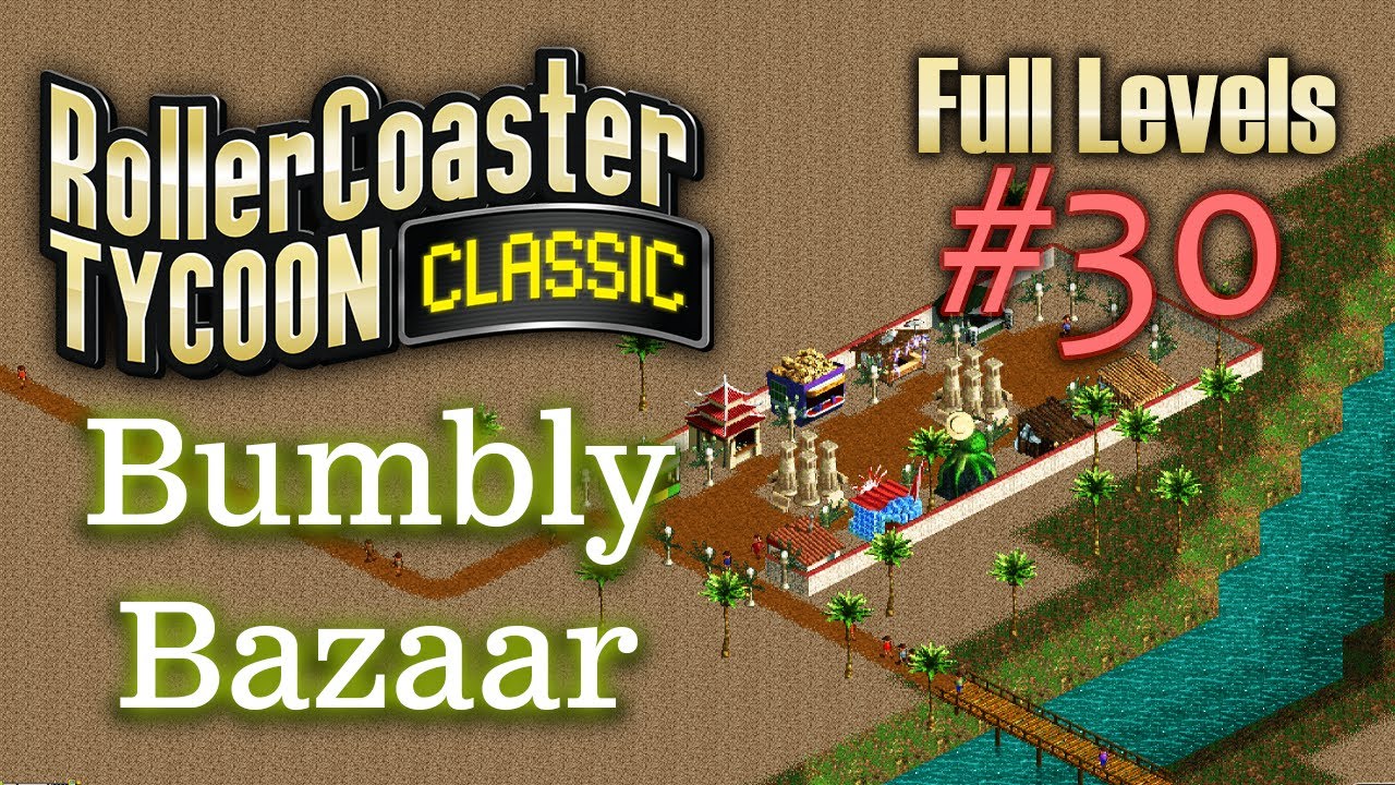 Bumbly Bazaar | Rollercoaster Tycoon Classic: Full Levels Playthrough ...