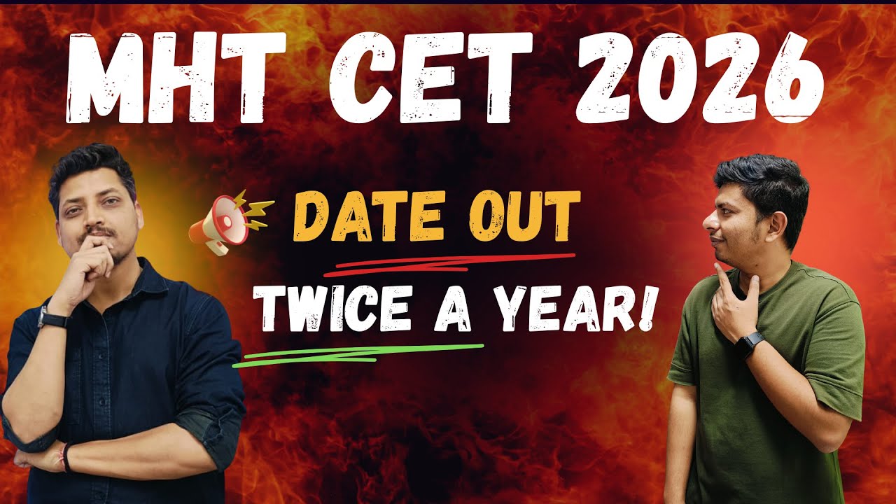 MHT CET 2026: Official Date Announcement 🗓️ — Two Attempts Explained ...