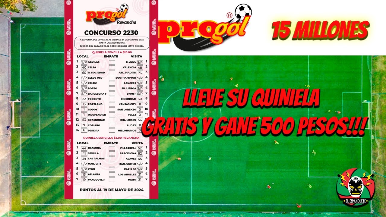 🔥"QUINIELA PROGOL 2230": Lleve su quiniela Gratis Y GANE 500 PESOS!!!🆓🆓 ...