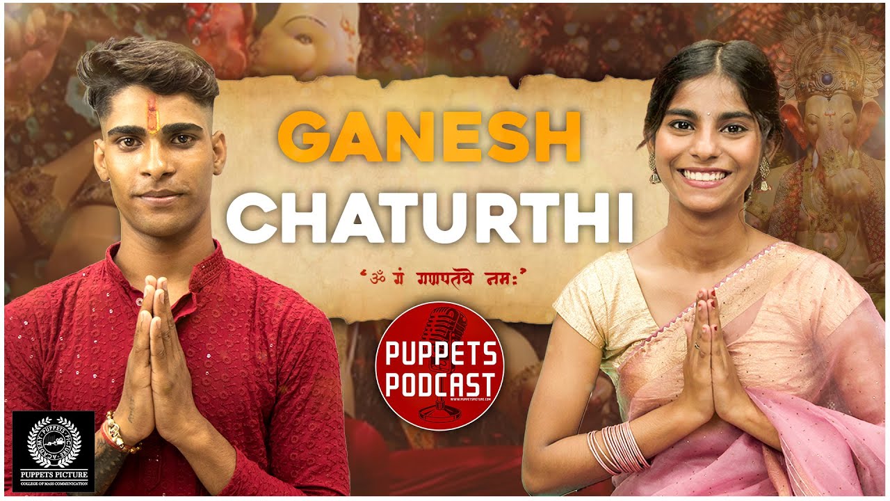 Puppets Podcast | Ganesh Chaturthi Special | Muskan Hashmi & Ankit ...