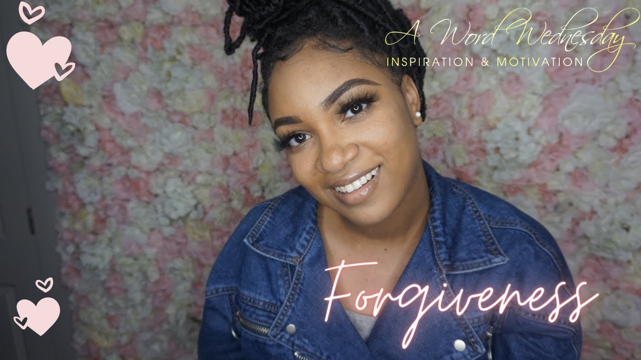 A Word Wednesday: Forgiveness - YouTube