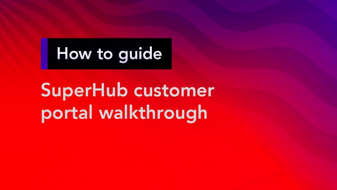SuperHub customer portal walkthrough - Superloop Customer Support - YouTube