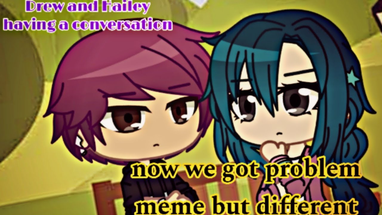 now we got problem meme but different (TMF) || Broken Jake AU || Hailey ...