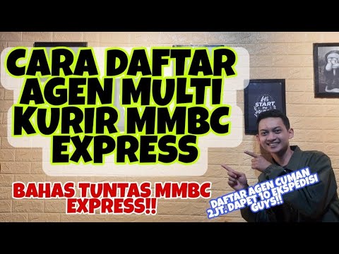 CARA DAFTAR AGEN FRANCHISE MULTI KURIR MMBC EXPRESS | BAHAS MMBC ...