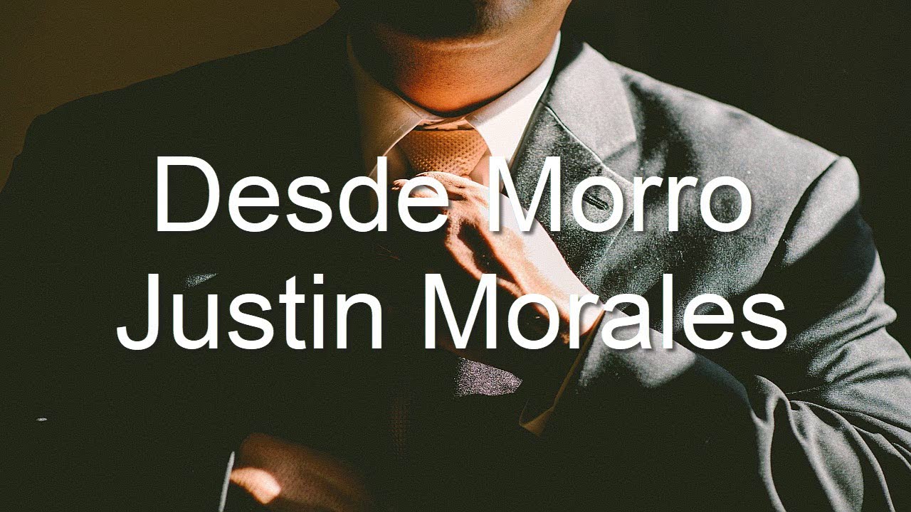 Desde Morro -Justin Morales (Letra/Lyrics) - YouTube