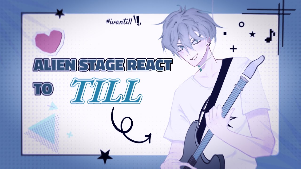 Alien Stage react to... TILL ! ! !』[𝙸𝚟𝚊𝚗𝚝𝚒𝚕𝚕] 🇷🇺 / 🇺🇸 || 𝟶,5𝘹 ...
