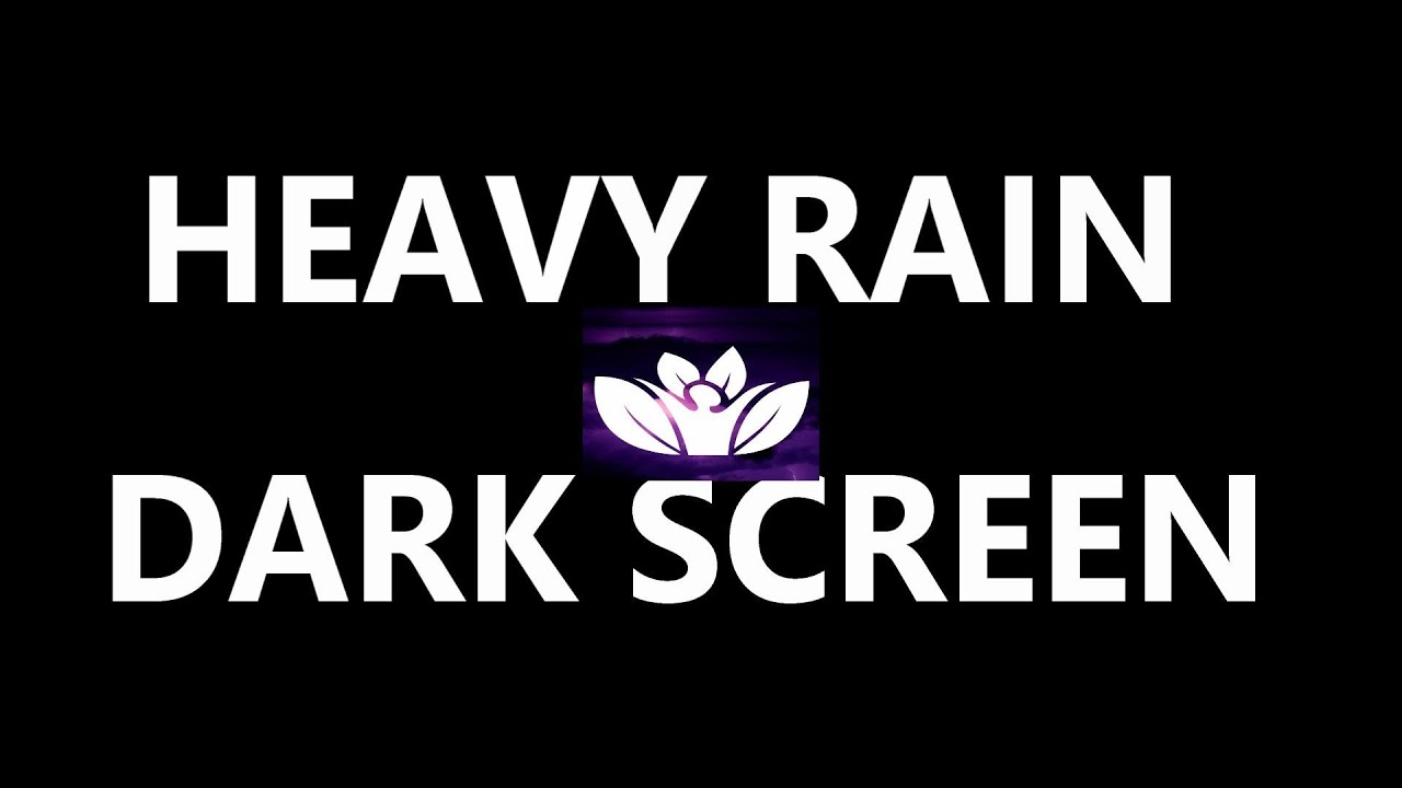 Heavy Rain Sounds Dark Screen | Epic Rainstorm to that Will help you ...