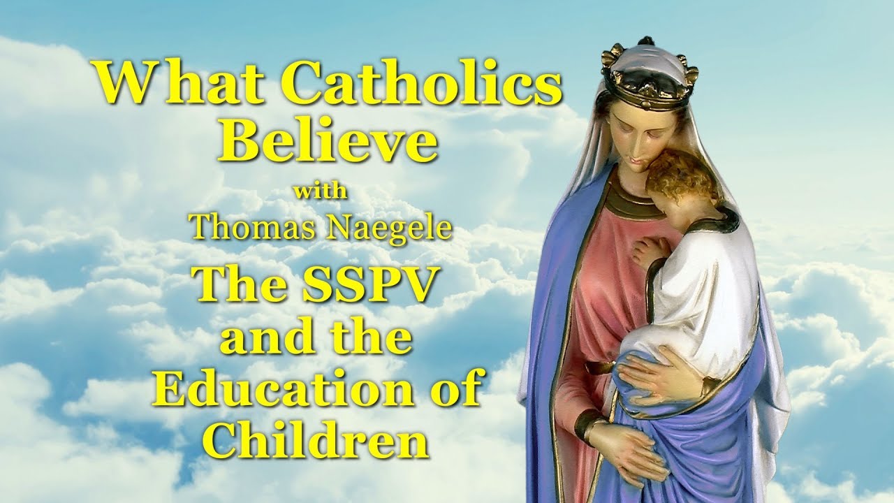 The SSPV and the Education of Children - YouTube