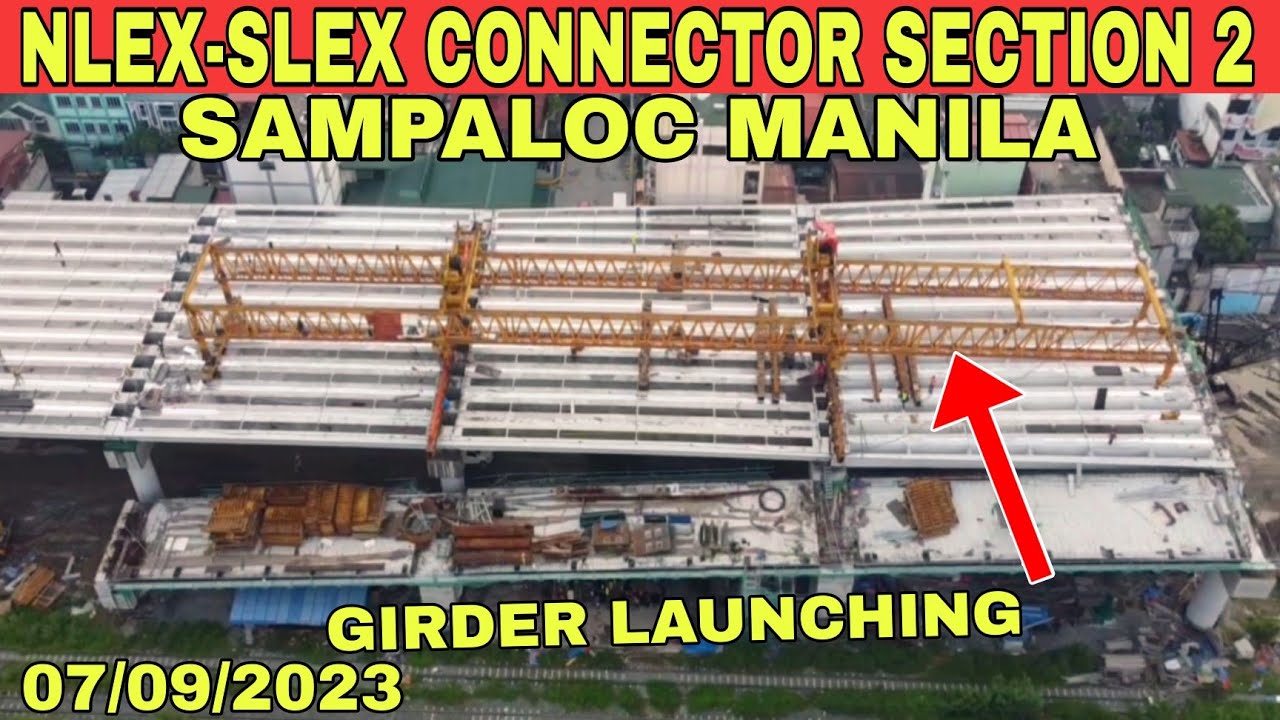 Girder Launching NLEX-SLEX CONNECTOR SECTION 2 SAMPALOC MANILA 07/09 ...