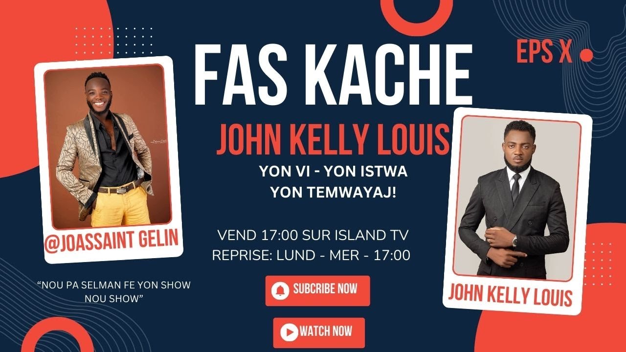 FAS KACHE: JOHN KELLY LOUIS - YON VI- YON ISTWA - YON TEMWAYAJ - YouTube