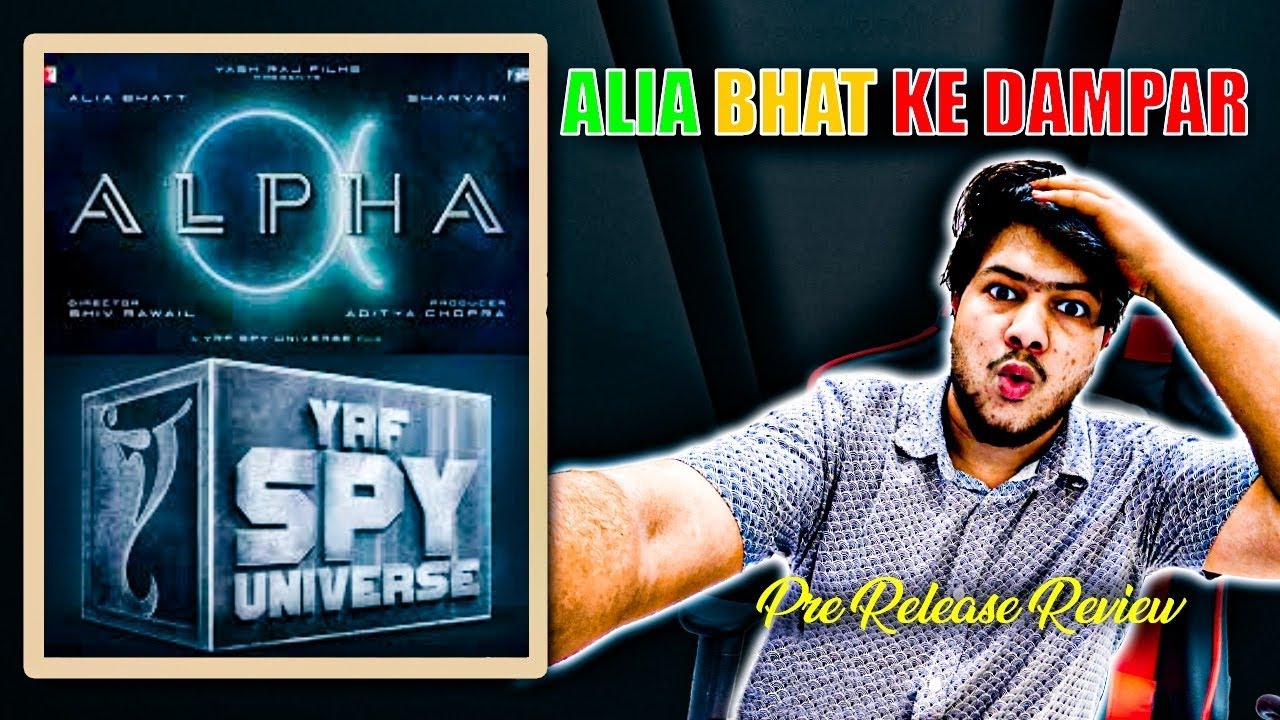 ALPHA PRE RELEASE REVIEW BY MURAD ALAM | ALIA BHAT - YouTube