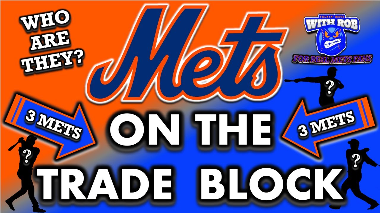3 New York Mets on the TRADE BLOCK!(Mets News, Mets Rumors/MLB Free ...