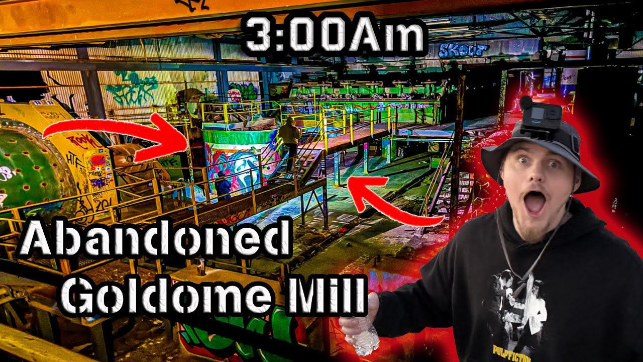 Overnight In The Toxic Abandoned GOLDOME MILL! - YouTube