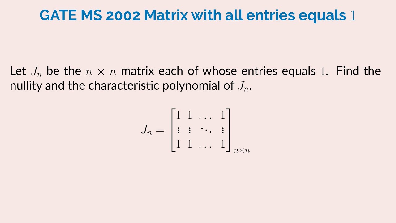 GATE MS 2002 | Matrix with all Entries 1 - YouTube