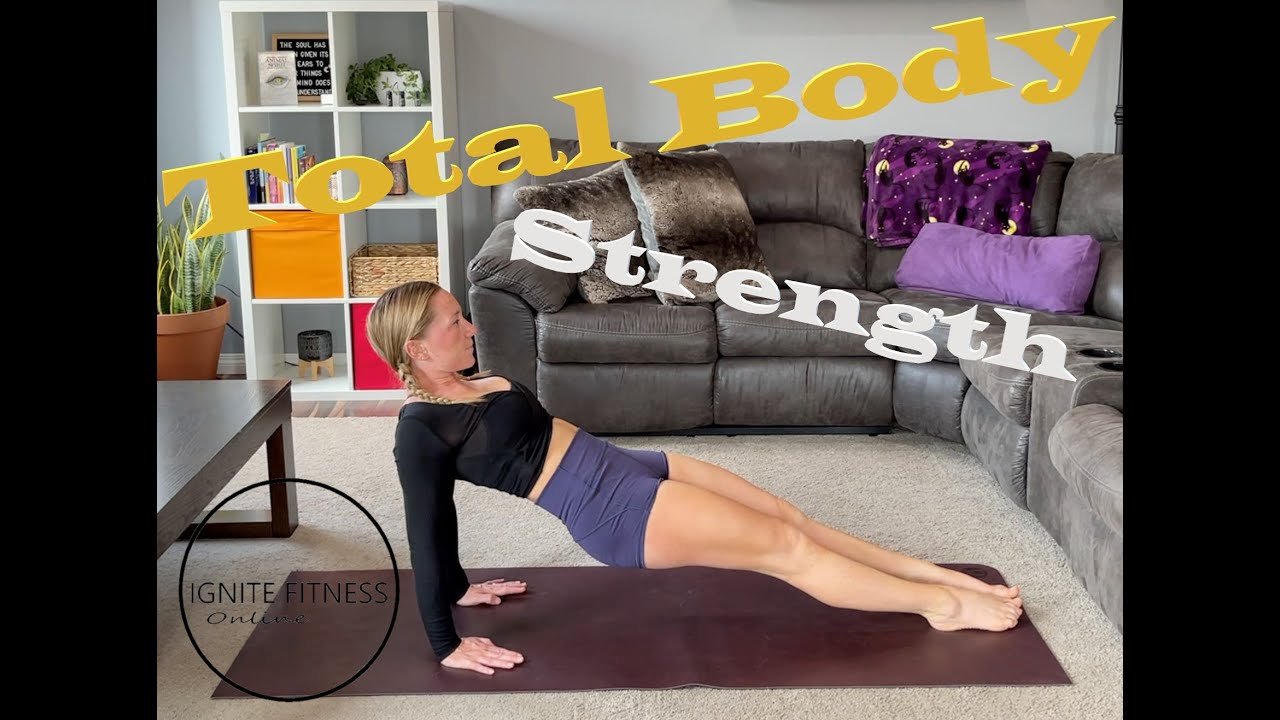 Total Body Strength and Control Workout 🔥| Ignite Fitness - YouTube