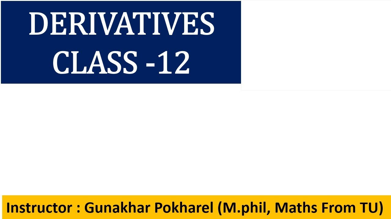 Derivatives(Part -I) Class 12 - YouTube