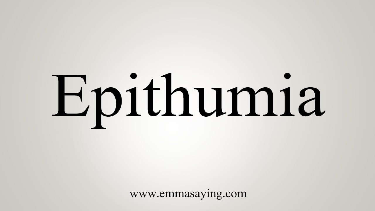 How To Say Epithumia - YouTube