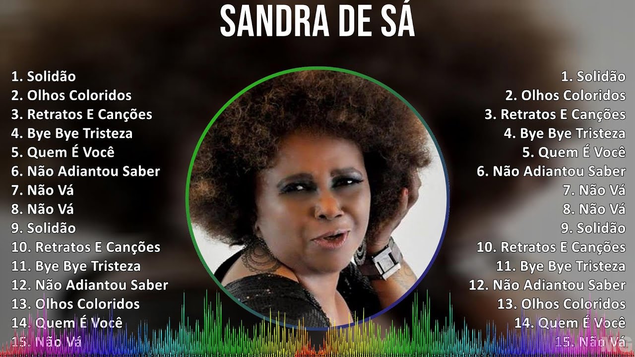 Sandra De Sá 2024 Mix Maiores Sucessos Solidão Olhos Coloridos