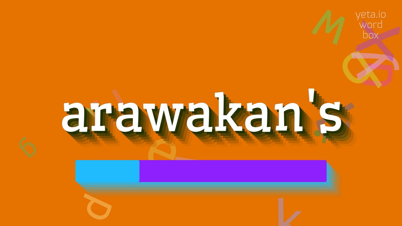 How to say "arawakan's"! (High Quality Voices) - YouTube