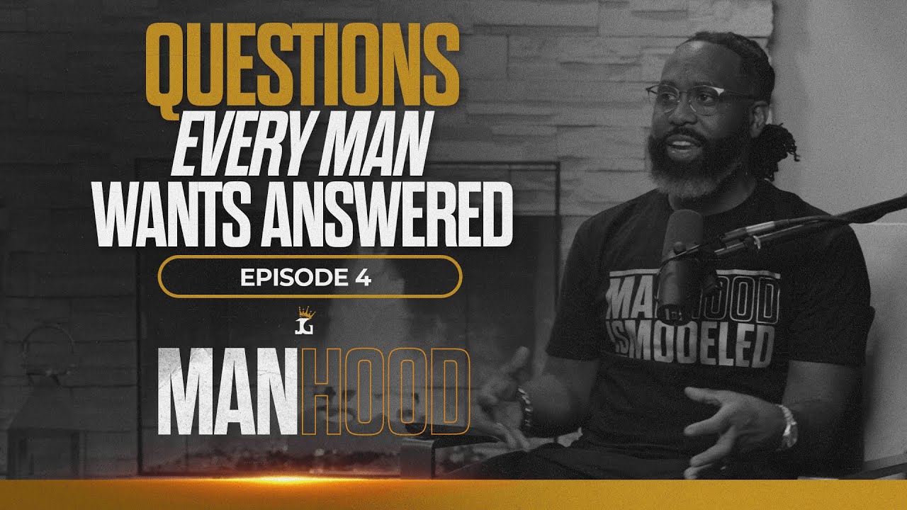 Questions Every Man Wants Answered | MANHOOD EP. 4 - YouTube