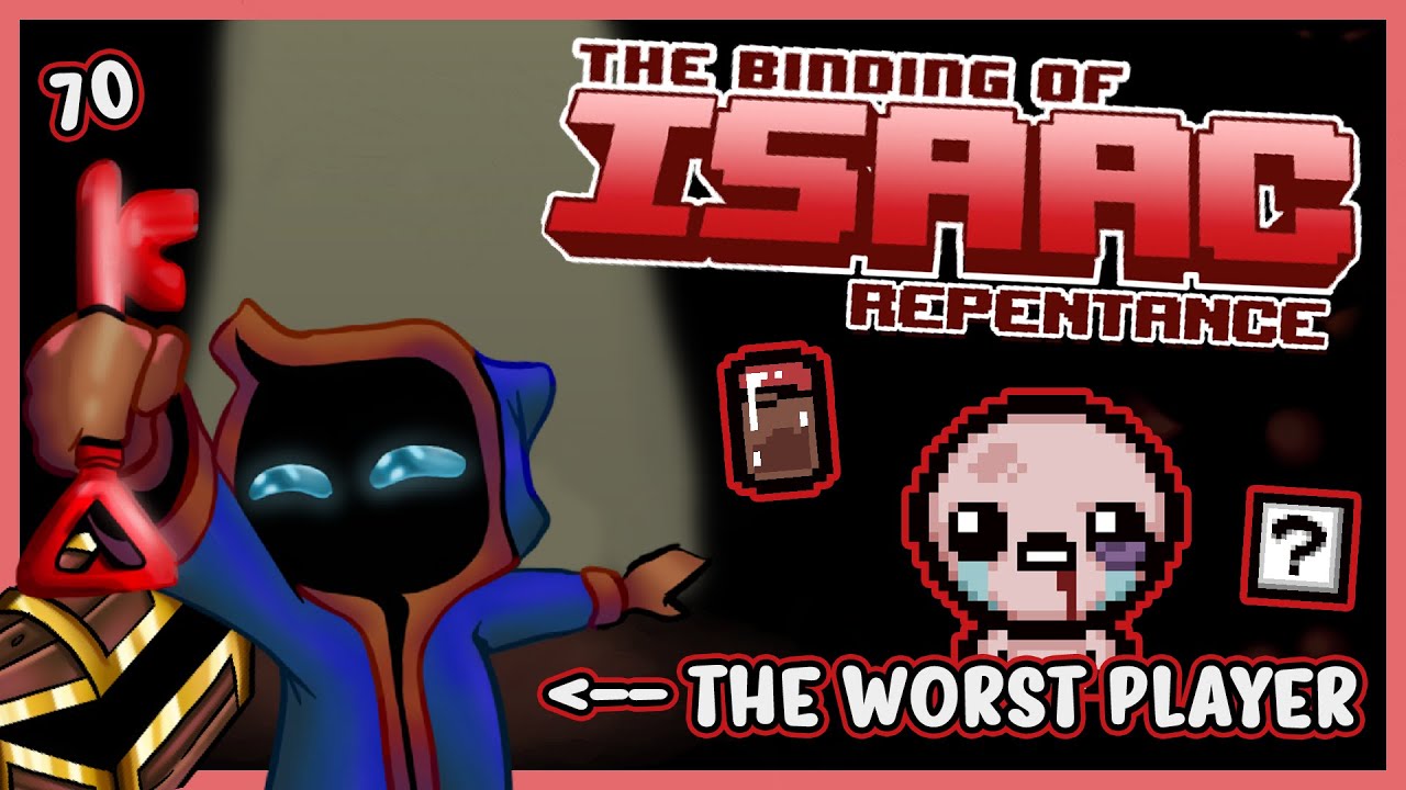 THE WORST ISAAC PLAYER AROUND... | The Binding of Isaac REPENTANCE ...