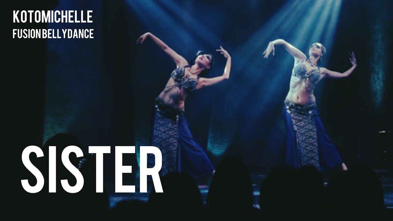 "Sister” - Fusion Bellydance | KotoMichelle - YouTube